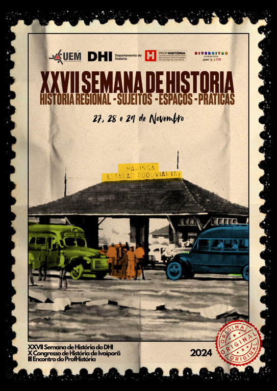 XVII Semana de História da UEM | História Regional: sujeitos, espaços e ...